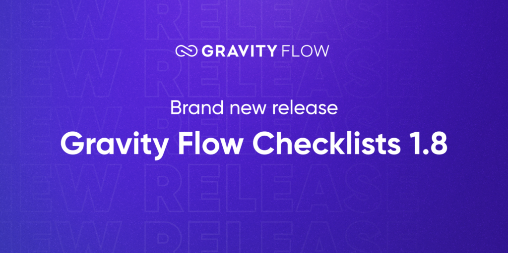 Checklists Extension 1.8 released - Gravity Flow