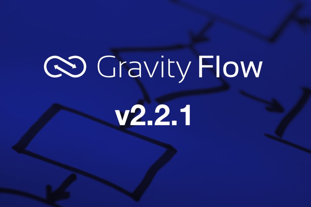 Gravity Flow v2.2.1 Released - Gravity Flow