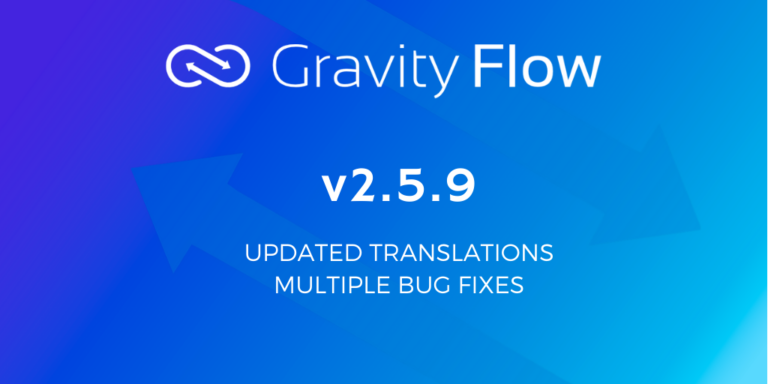 Gravity Flow v2.5.9 Released - Gravity Flow