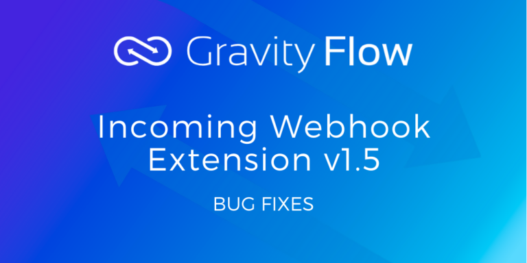 Incoming Webhook Extension v1.5 Released - Gravity Flow